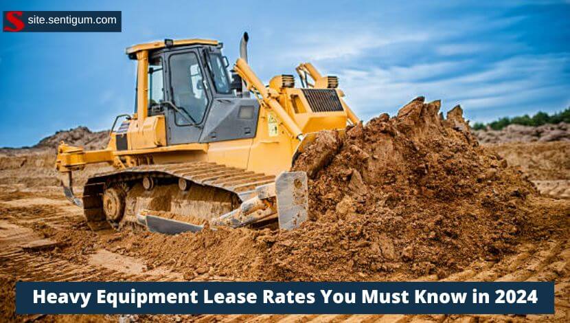 Heavy Equipment Lease Rates You Must Know in 2024