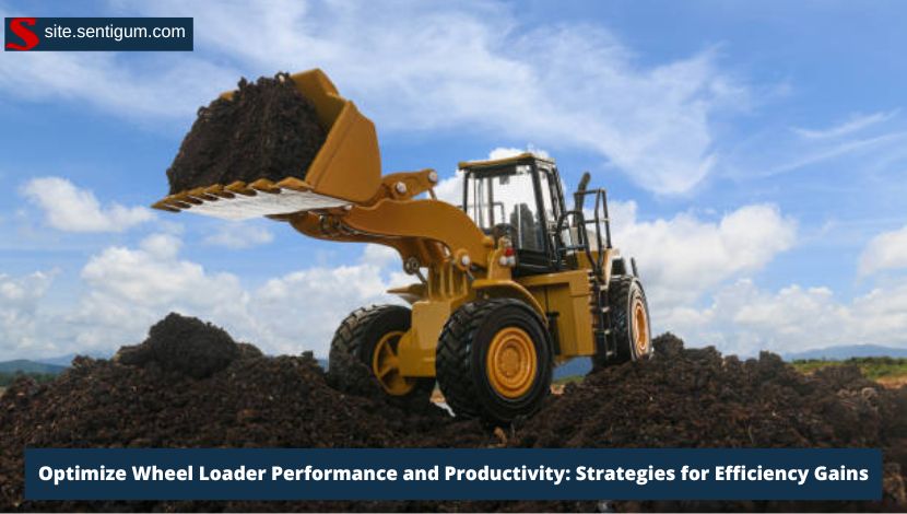 Optimize Wheel Loader Performance and Productivity: Strategies for ...