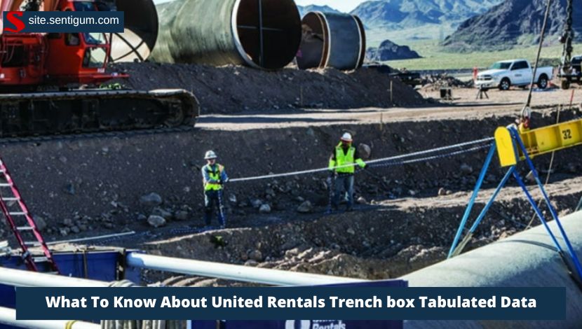 What To Know About United Rentals Trench box Tabulated Data - Site Sentigum